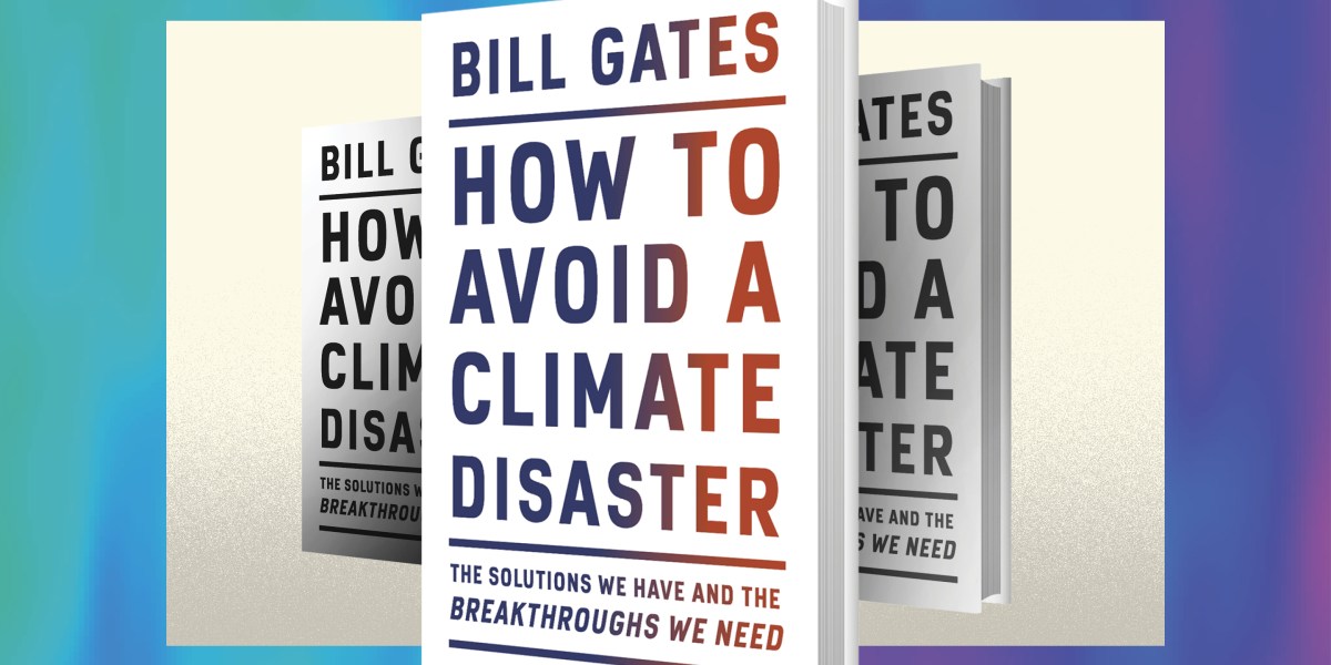 Bill Gates' new book on climate change offers a real-world plan for ...