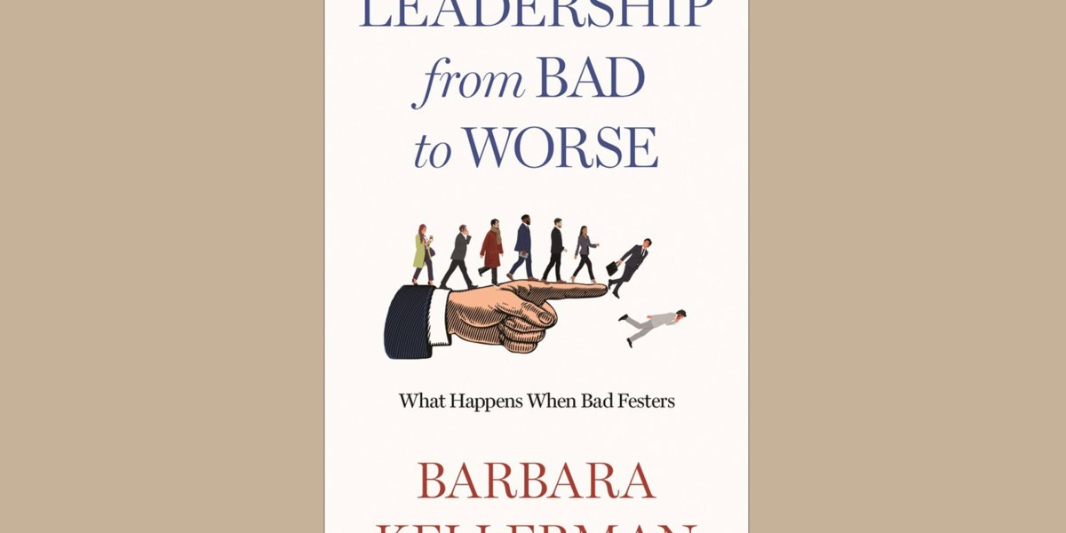 Harvard expert Barbara Kellerman on bad leadership book excerpt | Fortune