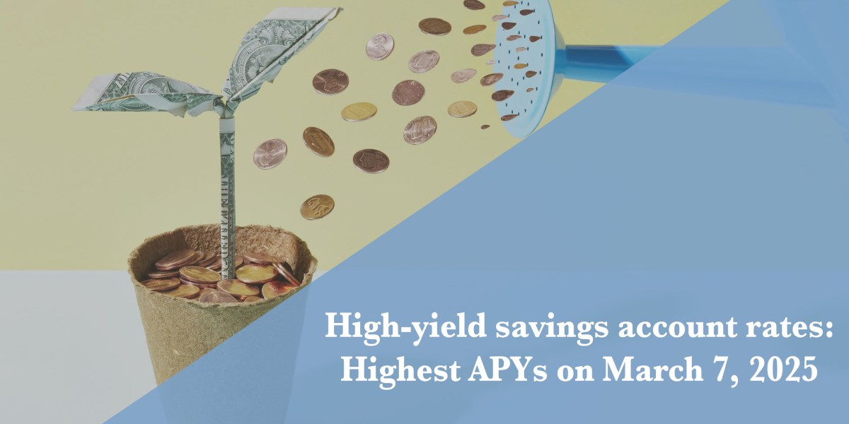 The best high-yield savings accounts offer up to 5% APY today, March 7 ...