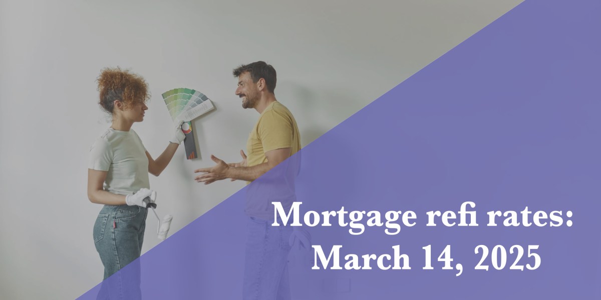 Current refi mortgage rates report for March 14, 2025 | Fortune