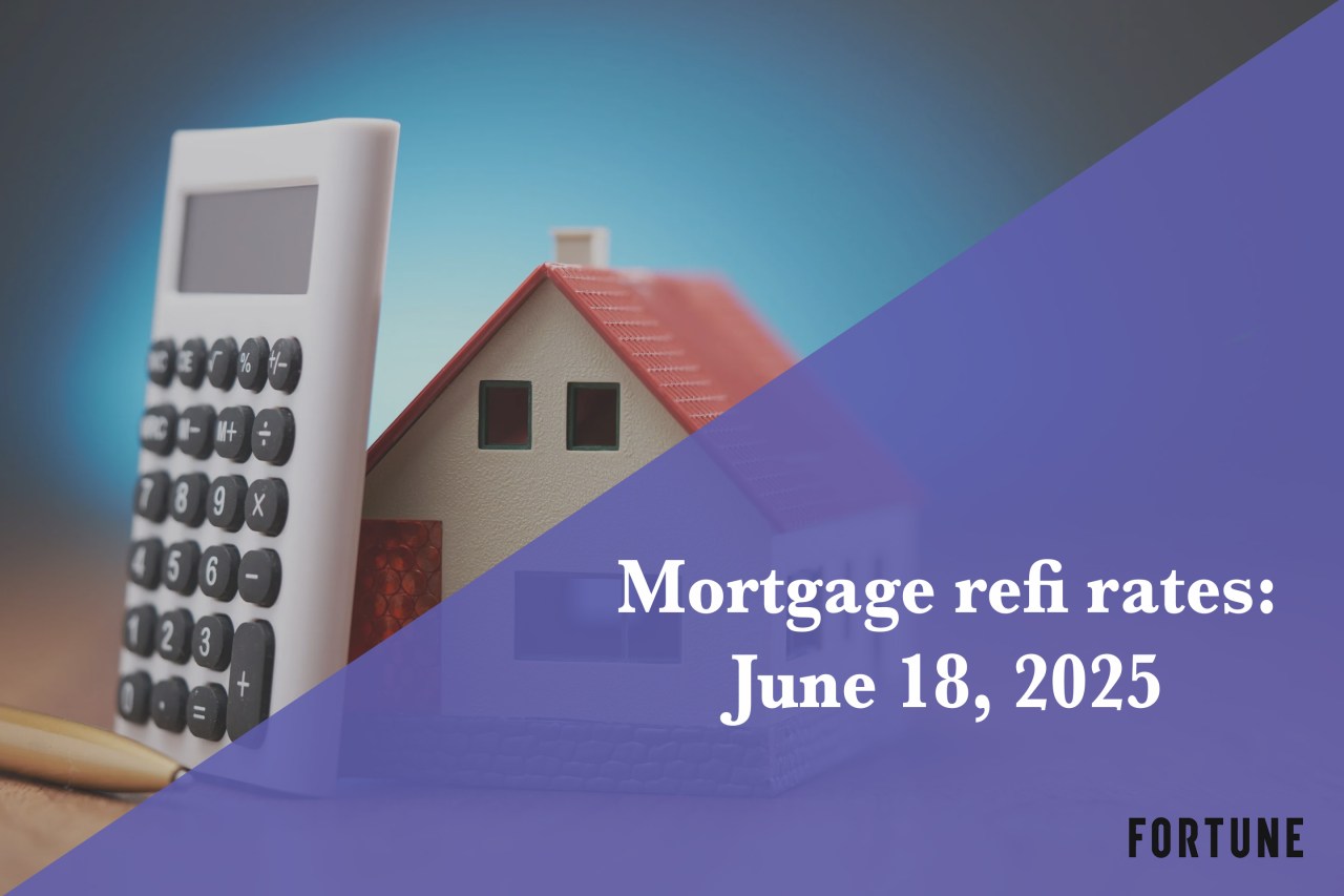Current refi mortgage rates report for June 18, 2025 | Fortune