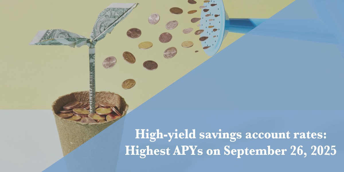 Best high-yield savings account rates Sept. 26, 2025 | Fortune