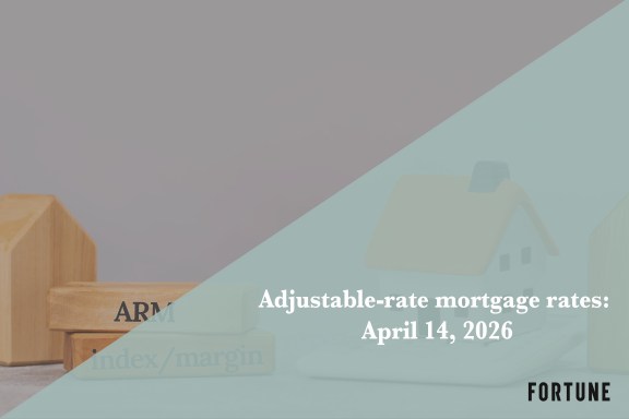 Current ARM mortgage rates report for April 14, 2026 | Fortune